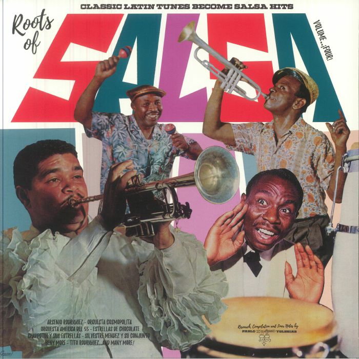 VARIOUS - Roots Of Salsa Vol 4: Classic Latin Tunes Became Salsa Hits ...