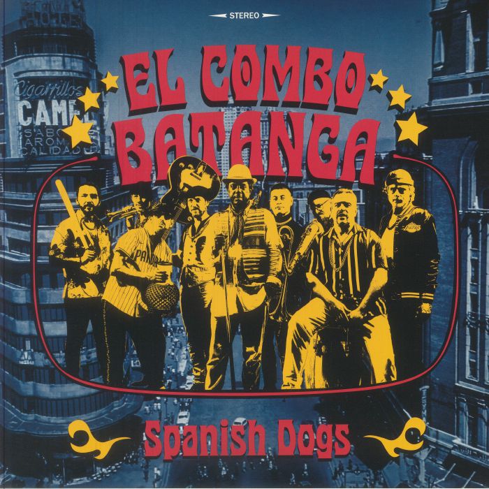 EL COMBO BATANGA - Spanish Dogs Vinyl at Juno Records.