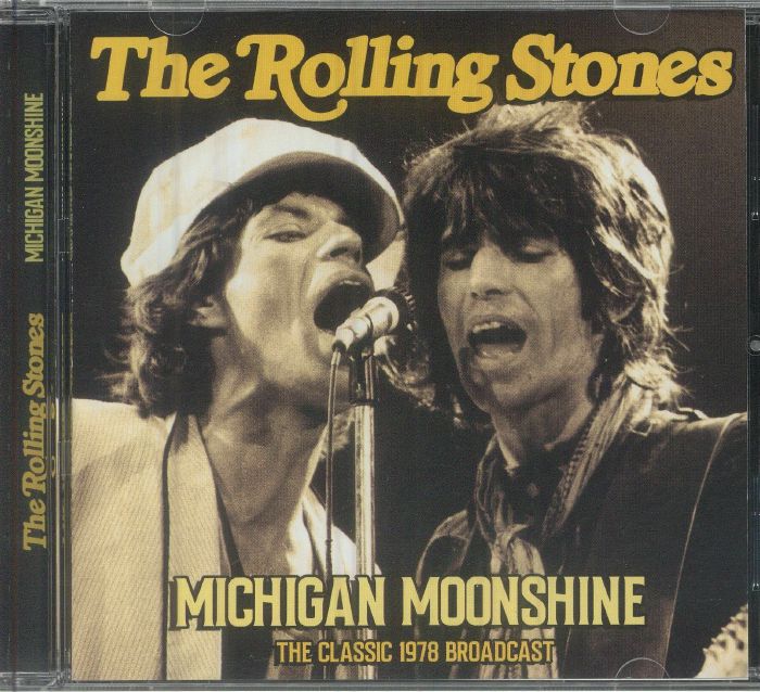 The ROLLING STONES - Michigan Moonshine: The Classic 1978 Broadcast CD ...