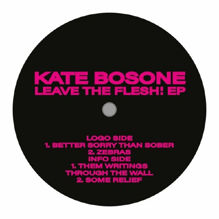 Kate BOSONE - Leave The Flesh! EP Vinyl at Juno Records.