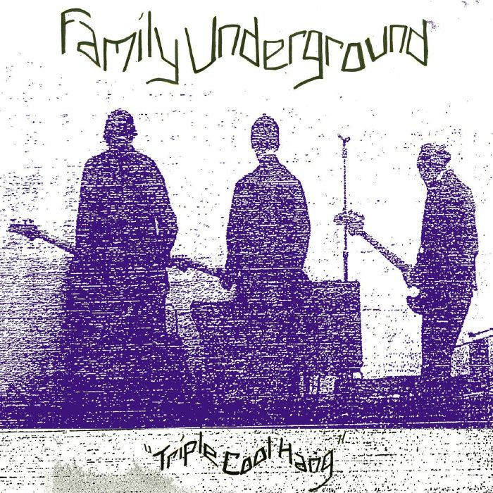 FAMILY UNDERGROUND - Triple Cool Hang Vinyl at Juno Records.