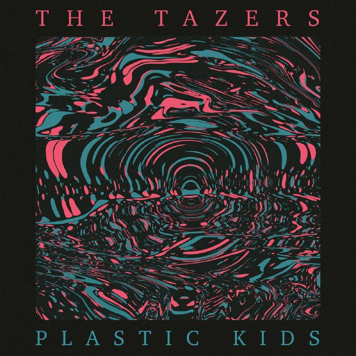 The TAZERS - Plastic Kids Vinyl at Juno Records.