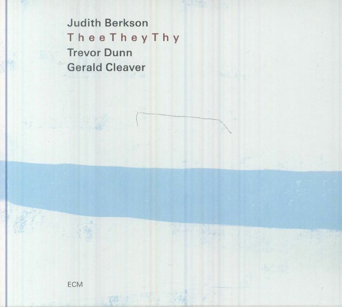 Judith BERKSON/TREVOR DUNN/GERALD CLEAVER - Thee They Thy CD at Juno ...
