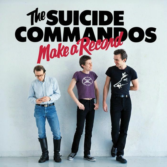 The SUICIDE COMMANDOS - Make A Record CD at Juno Records.