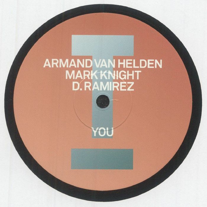 Armand VAN HELDEN/MARK KNIGHT/D RAMIREZ - You Vinyl at Juno Records.