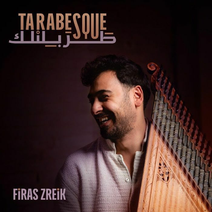 Firas ZREIK - Tarabesque CD at Juno Records.
