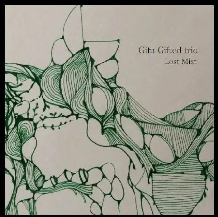 GIFU GIFTED TRIO - Lost Mist CD at Juno Records.