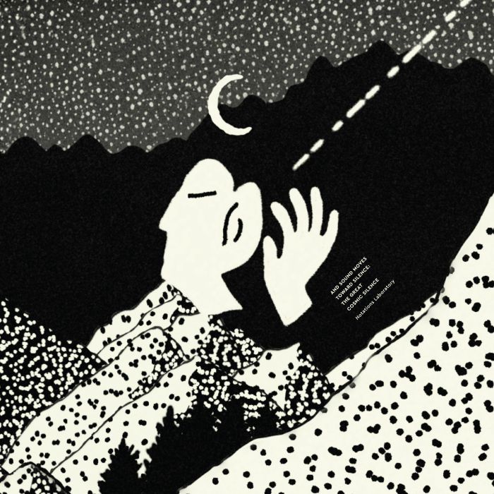 VARIOUS - And Sound Moves Toward Silence: The Great Cosmic Silence ...