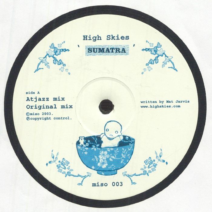 HIGH SKIES - Sumatra (Atjazz, Manitoba, Clyde mixes) (warhouse find ...