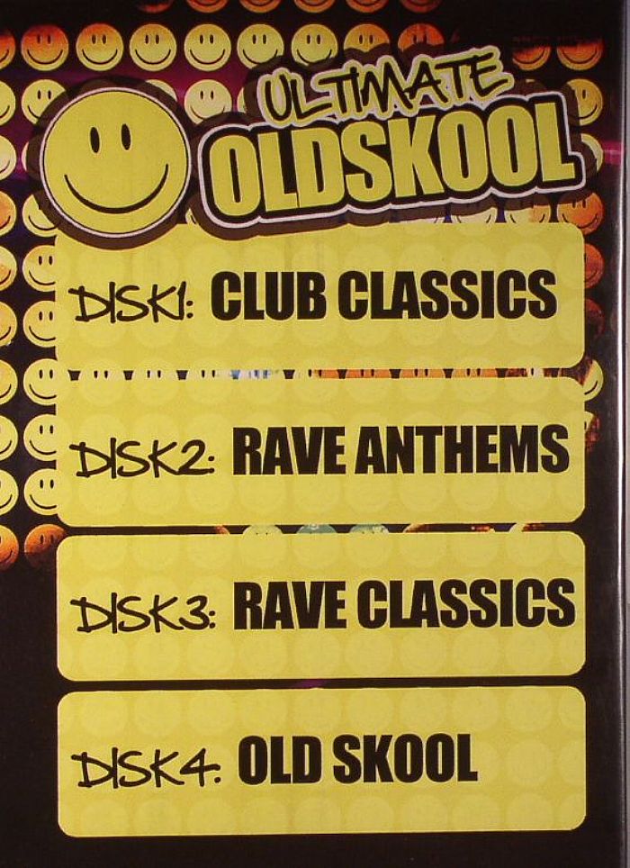 VARIOUS Ultimate Old Skool: Club Classics/Rave Anthems/Rave Classics ... VARIOUS Ultimate Old Skool: Club Classics/Rave Anthems/Rave Classics ...