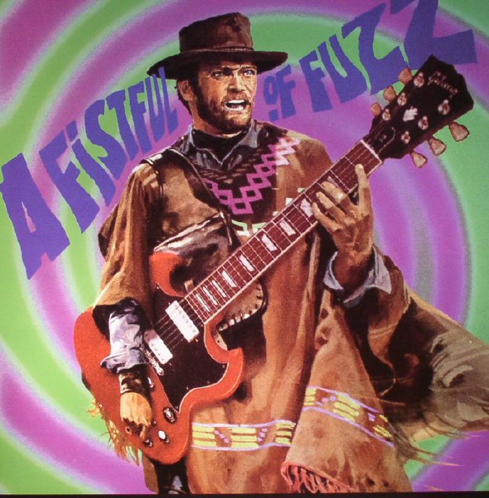 VARIOUS - A Fistful Of Fuzz Vinyl at Juno Records.