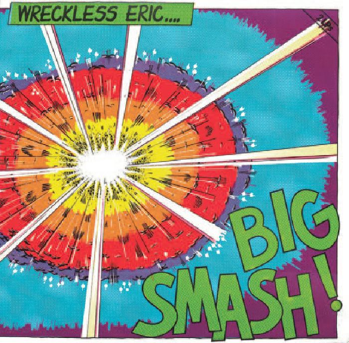 WRECKLESS ERIC - Big Smash CD at Juno Records.