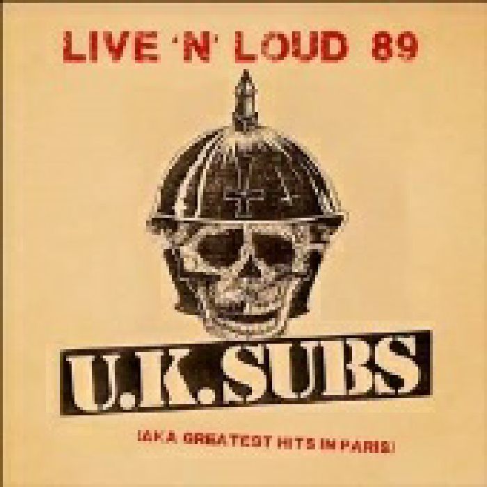 UK SUBS - Live n Loud 89 (aka Greatest Hits In Paris) (Record Store Day ...