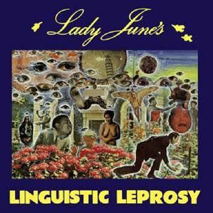 LADY JUNE - Lady June s Linguistic Leprosy (reissue) Vinyl at Juno Records.