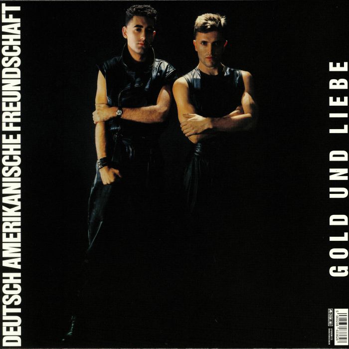 DAF aka DEUTSCH AMERIKANISCHE FREUNDSCHAFT - Gold Und Liebe (reissue ...