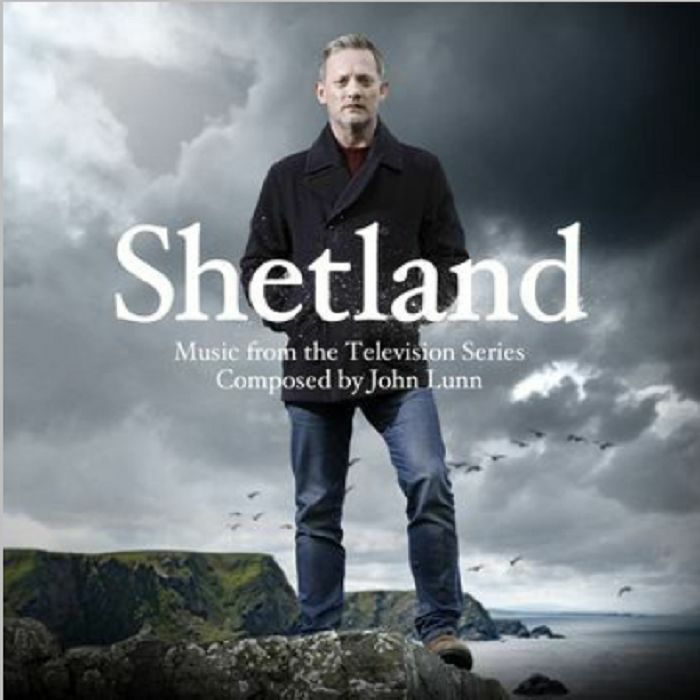 John LUNN - Shetland (Soundtrack) CD at Juno Records.