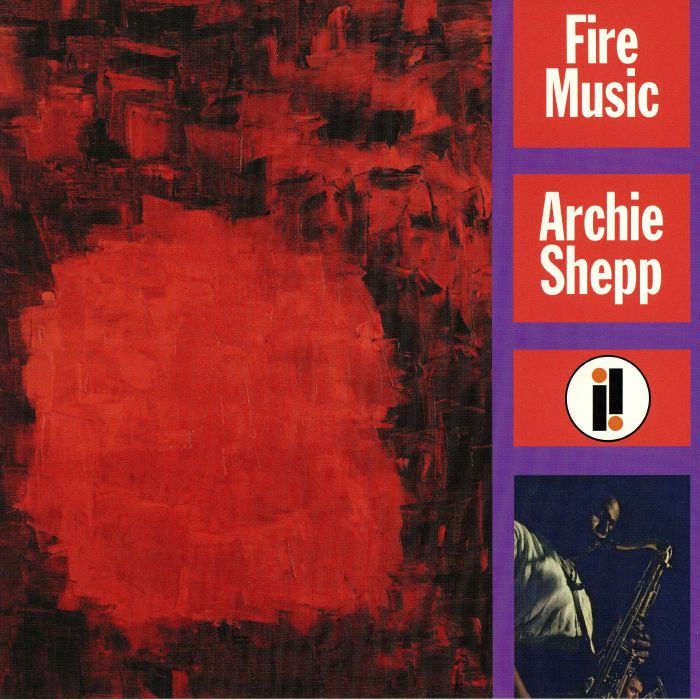 Archie SHEPP - Fire Music (reissue) Vinyl at Juno Records.