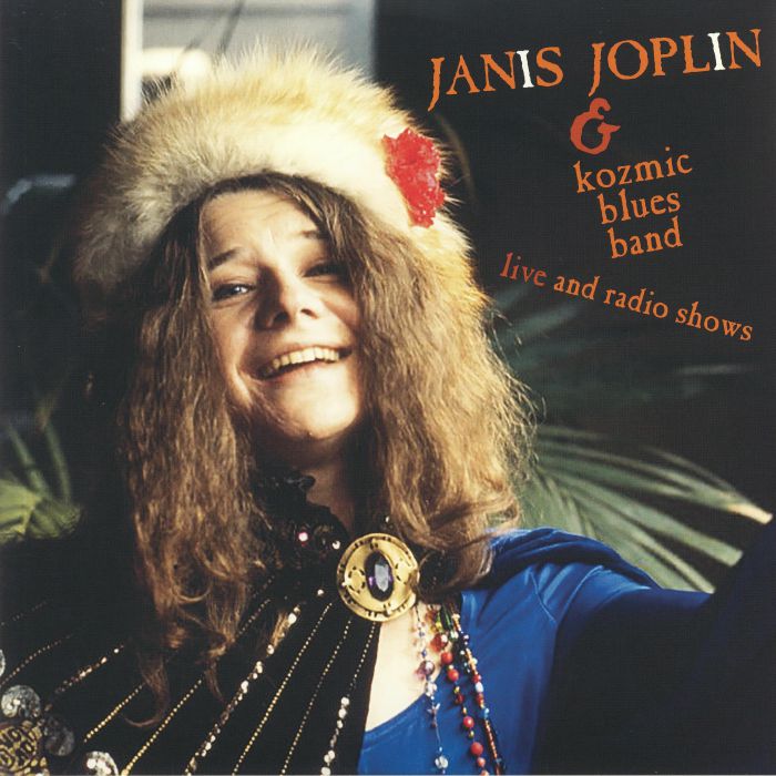 Janis Joplin Kozmic Blues Band Live And Radio Shows Vinyl At Juno Records