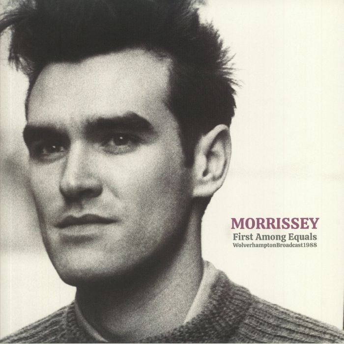 MORRISSEY - First Amongst Equals: Wolverhampton Broadcast 1988 Vinyl at ...