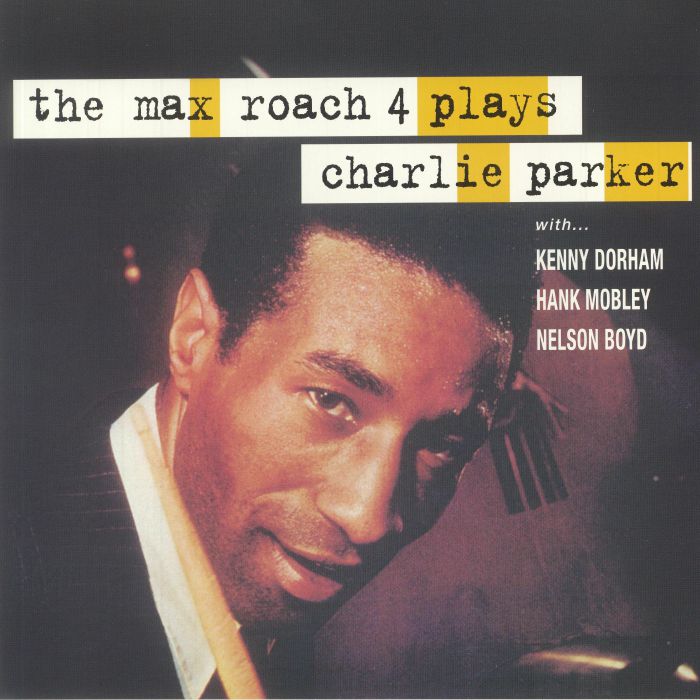 The MAX ROACH 4 - Plays Charlie Parker Vinyl at Juno Records.