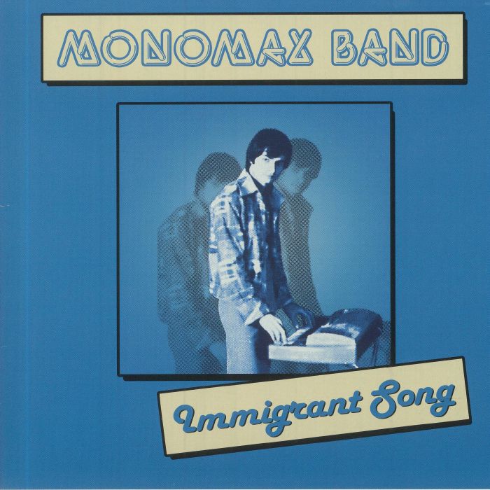 MONOMAX BAND - Immigrant Song Vinyl at Juno Records.