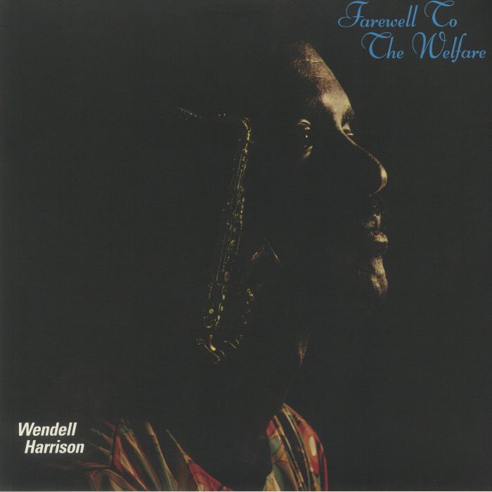 Wendell HARRISON - Farewell To The Welfare (reissue) Vinyl at Juno Records.