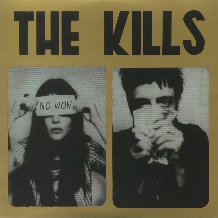 The KILLS - No Wow: The Tchad Blake Mix 2022 Vinyl at Juno Records.