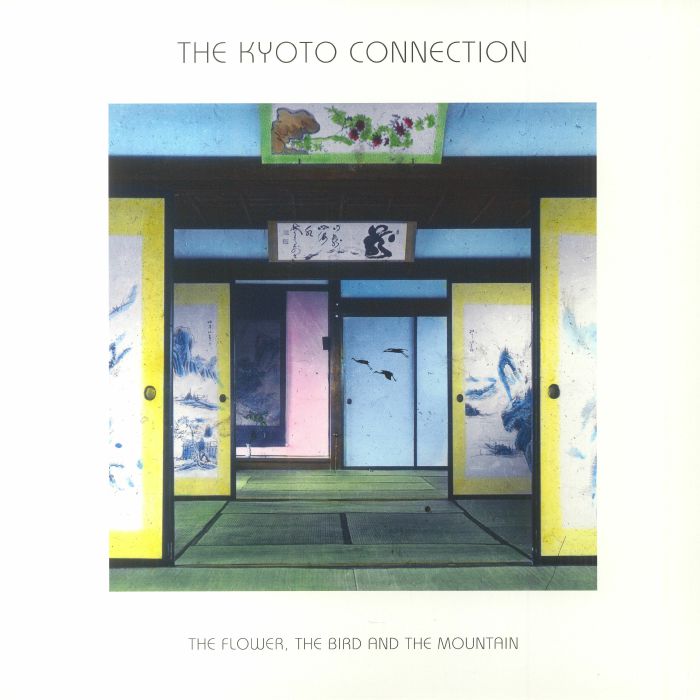 The KYOTO CONNECTION - The Flower The Bird & The Mountain Vinyl at Juno ...