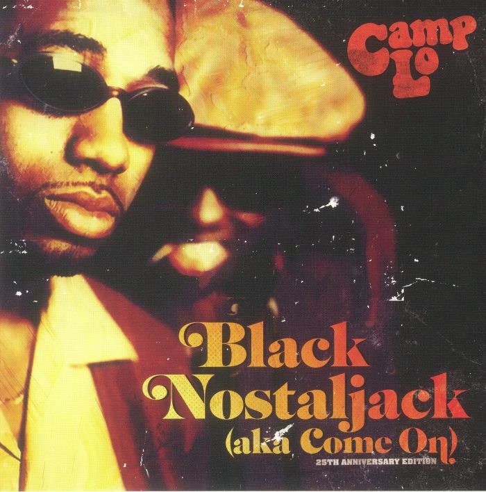 CAMP LO - Black Nostaljack (Aka Come On) (25th Anniversary Edition ...