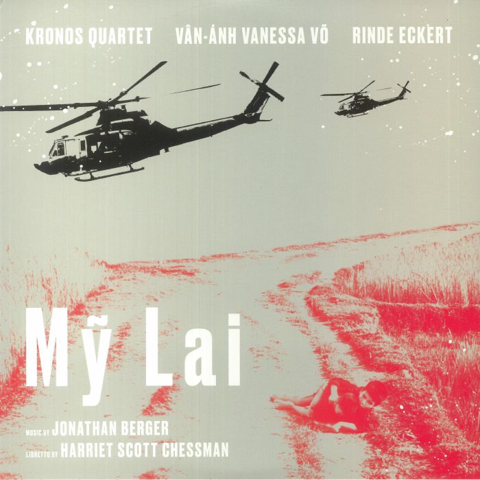 KRONOS QUARTET/VAN ANH VANESSA VO/RINDE ECKERT - My Lai (Soundtrack ...