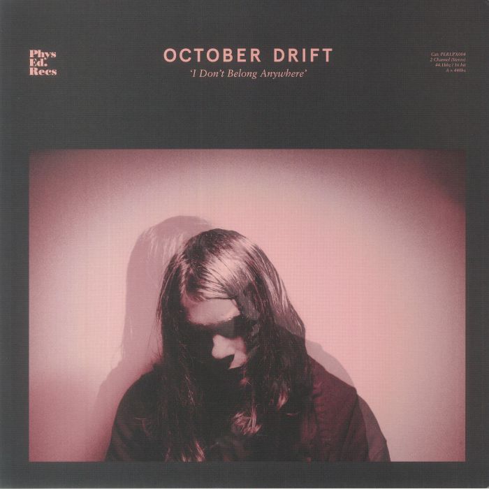 OCTOBER DRIFT - I Don't Belong Anywhere Vinyl at Juno Records.