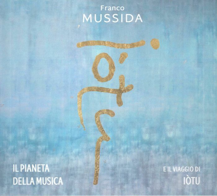Franco MUSSIDA - Il Pianeta Della Musica E Il Viaggio Di Iotu CD at ...