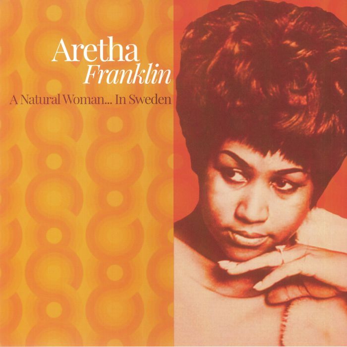 Aretha FRANKLIN - A Natural Woman In Sweden Vinyl at Juno Records.