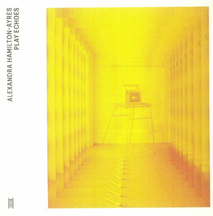 Alexandra HAMILTON AYRES - Play Echoes CD at Juno Records.