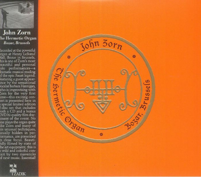 John ZORN - The Hermetic Organ Vol 10: Bozar Brussels CD at Juno Records.