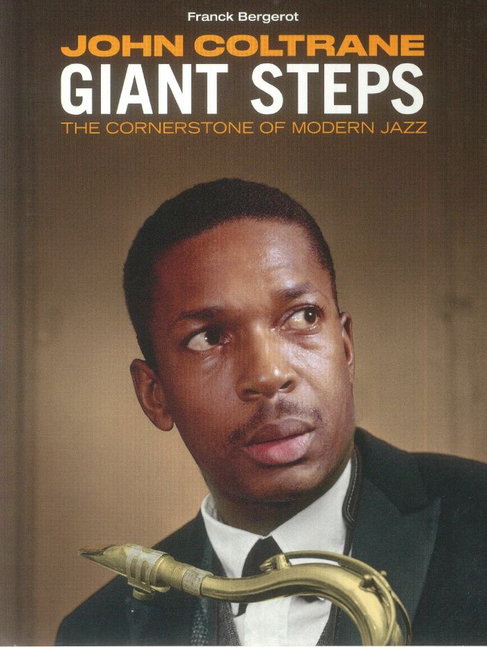 John COLTRANE - Giant Steps: The Cornerstone Of Modern Jazz By Frank ...