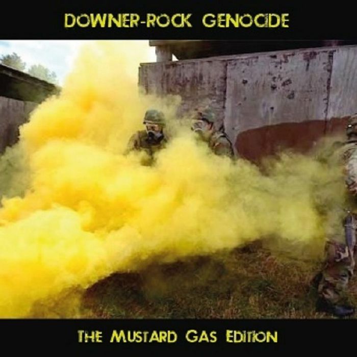 VARIOUS - Downer Rock Genocide: The Mustard Gas Edition CD at Juno Records.