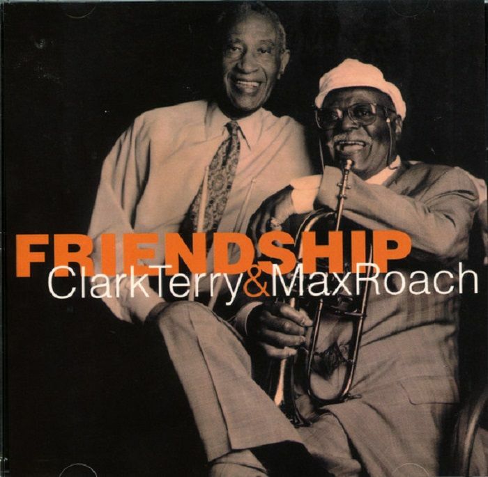 Clark TERRY/MAX ROACH - Friendship CD at Juno Records.