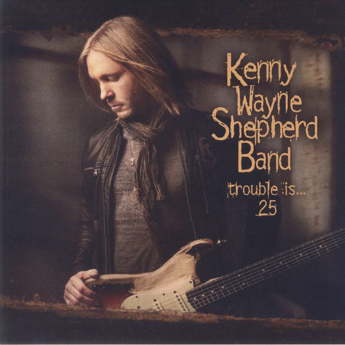 KENNY WAYNE SHEPHERD - Trouble Is 25 (25th Anniversary Edition) Vinyl ...