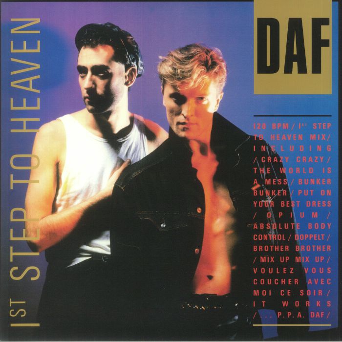 DAF aka DEUTSCH AMERIKANISCHE FREUNDSCHAFT - 1st Step To Heaven ...