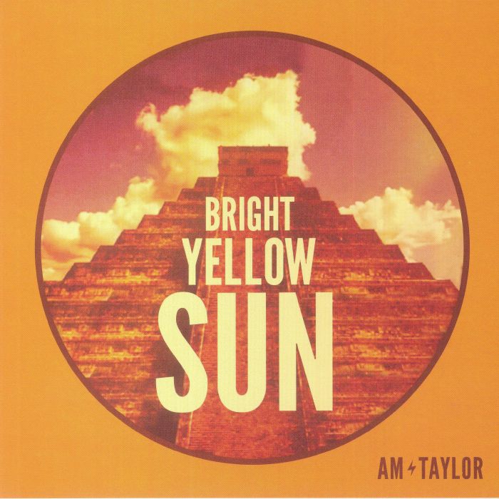 AM TAYLOR - Bright Yellow Sun Vinyl at Juno Records.