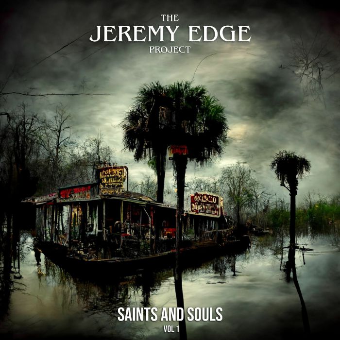 The JEREMY EDGE PROJECT - Saints & Souls Vol 1 CD at Juno Records.