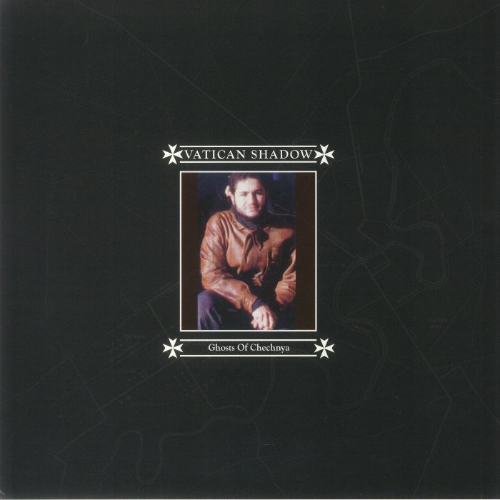 VATICAN SHADOW - Ghosts Of Chechnya (reissue) Vinyl at Juno Records.