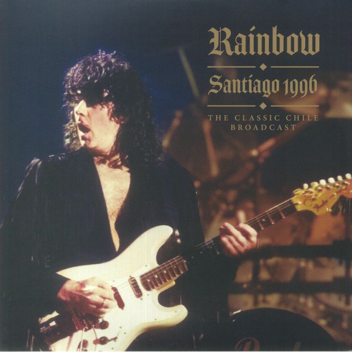 RAINBOW - Santiago 1996: The Classic Chile Broadcast Vinyl at Juno Records.