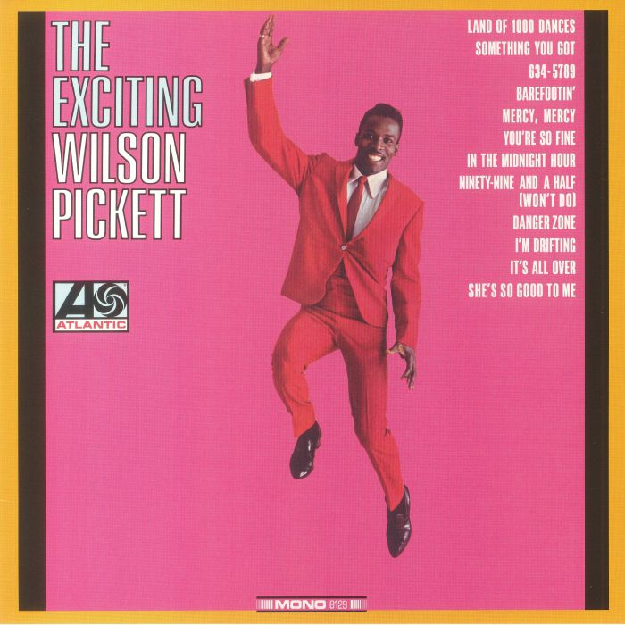 Wilson PICKETT - The Exciting Wilson Pickett (reissue) Vinyl at Juno Records.