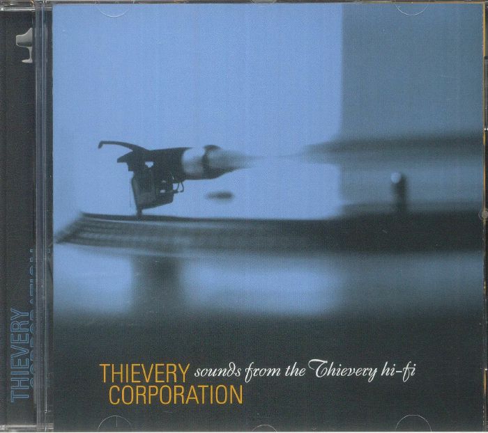 THIEVERY CORPORATION - Sounds From The Thievery Hi Fi CD at Juno Records.