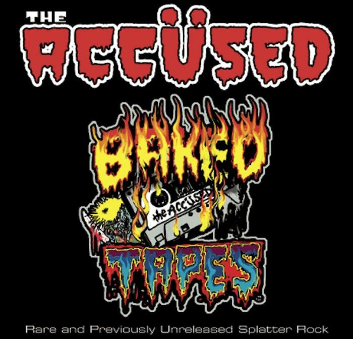 The ACCUSED - Baked Tapes: Rare & Previously Unreleased Splatter Rock Vinyl at Juno Records.