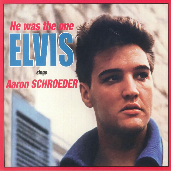 Elvis PRESLEY - He Was The One: Elvis Sings Aaron Schroeder (Record ...