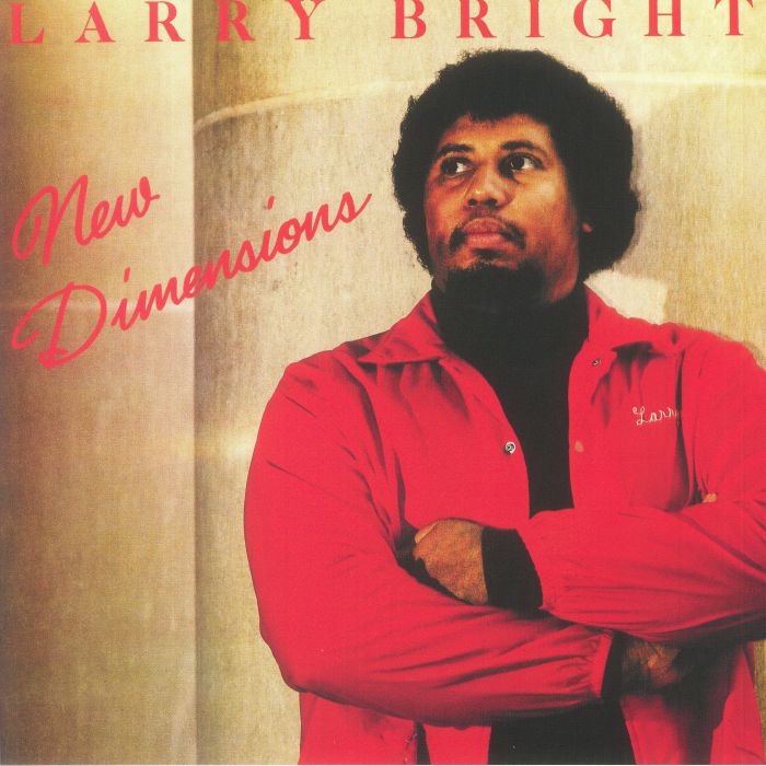 Larry BRIGHT - New Dimensions (remastered) (Record Store Day RSD 2023 ...