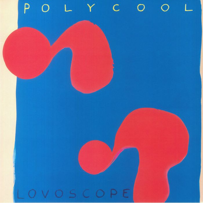 POLYCOOL - Lovoscope Vinyl at Juno Records.